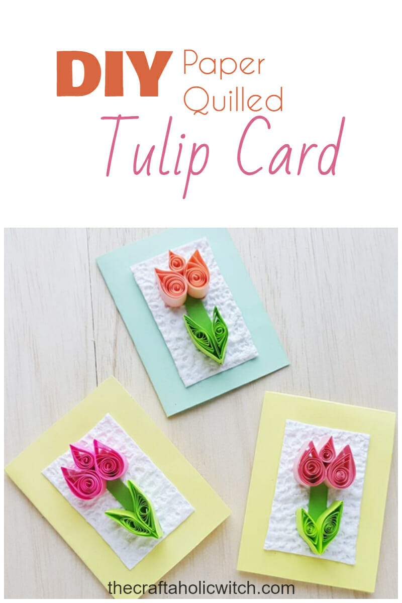 DIY Quilled Tulip Card - Paper Quilling Project | Craftaholic Witch